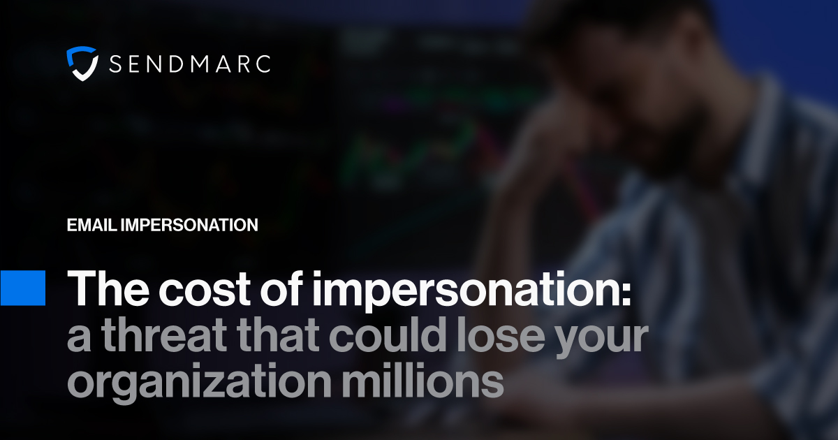 The cost of impersonation: a threat that could lose your organization ...