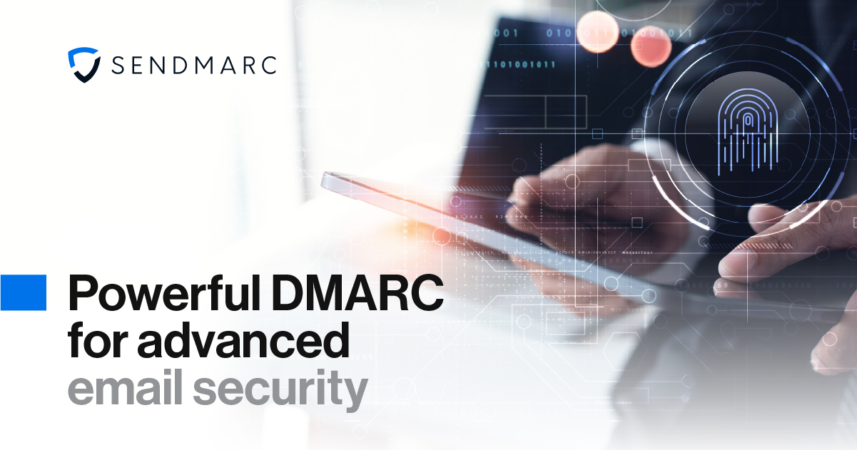 Enhance email security with powerful DMARC | Sendmarc
