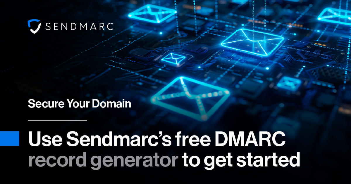 DMARC Record Generator: Protect Your Domain Now | Sendmarc