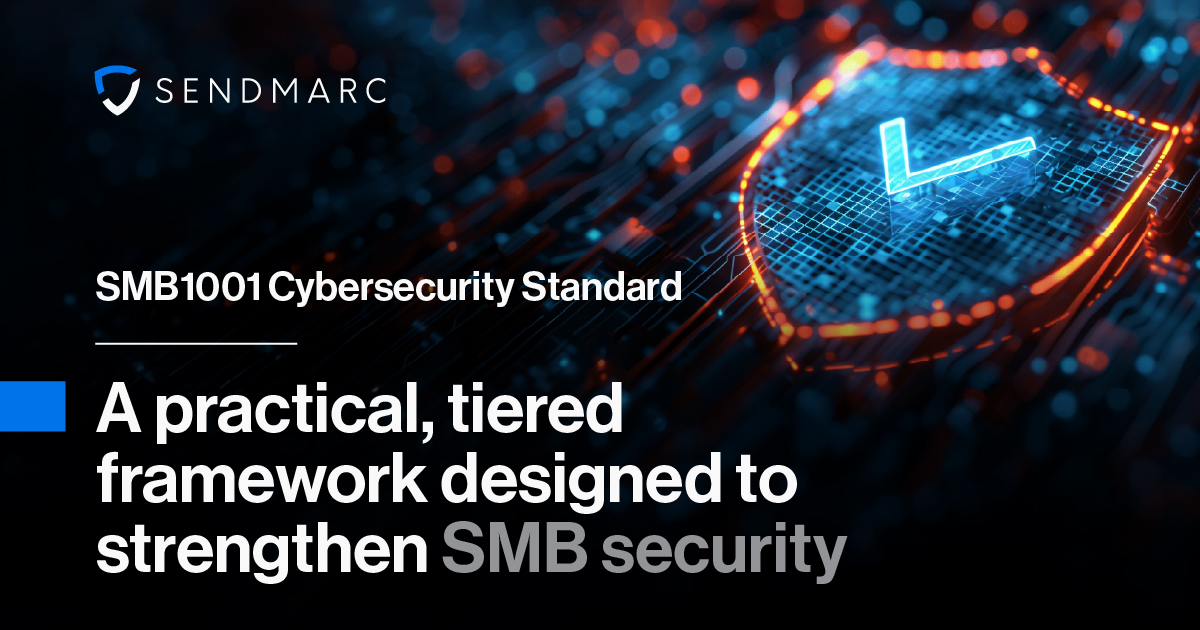 SMB1001 Cybersecurity Standard Explained | Sendmarc