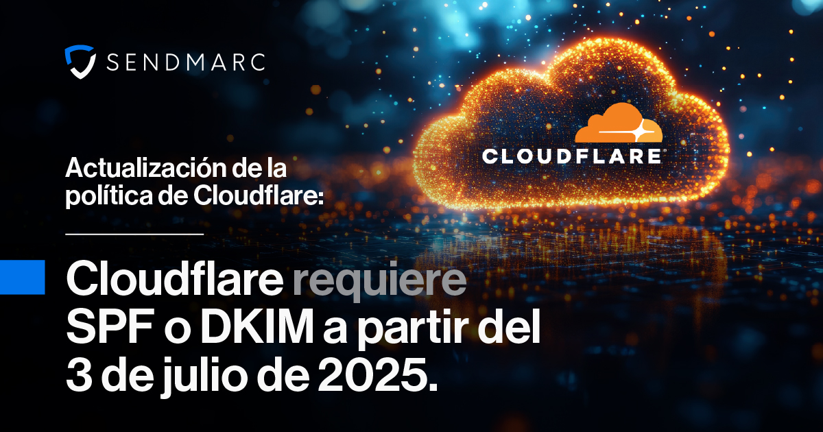 Anuncio de Cloudflare DMARC, SPF y DKIM | Sendmarc