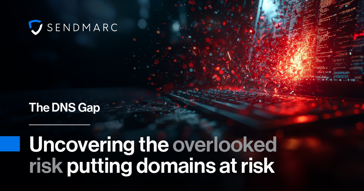 Dangling DNS: Meaning, Risks, & Solutions | Sendmarc