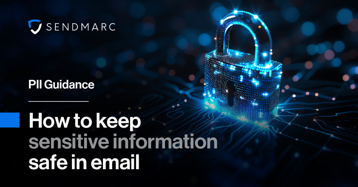 PII in Email: Explanation, Risks, & Protection | Sendmarc