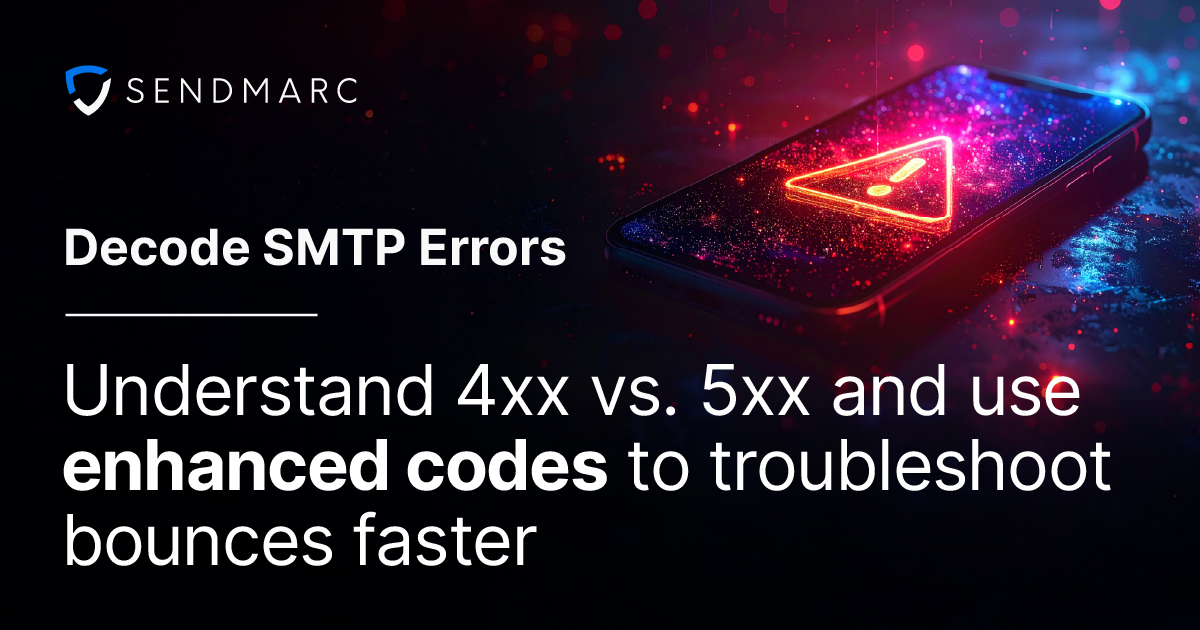 SMTP Error Codes: Overview and Troubleshooting | Sendmarc