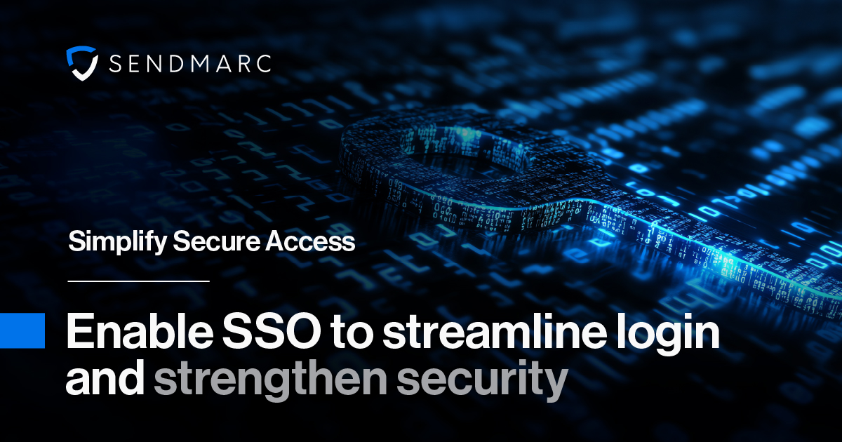 SSO Login: Simplify Secure Access With Sendmarc | Sendmarc