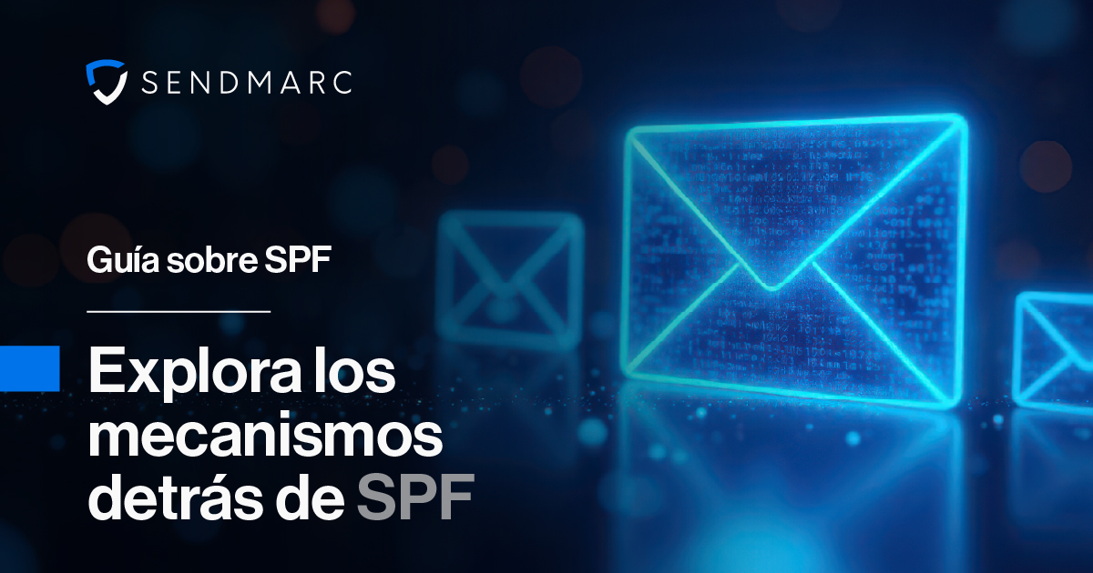 Qué es SPF ? Orientación técnica | Sendmarc